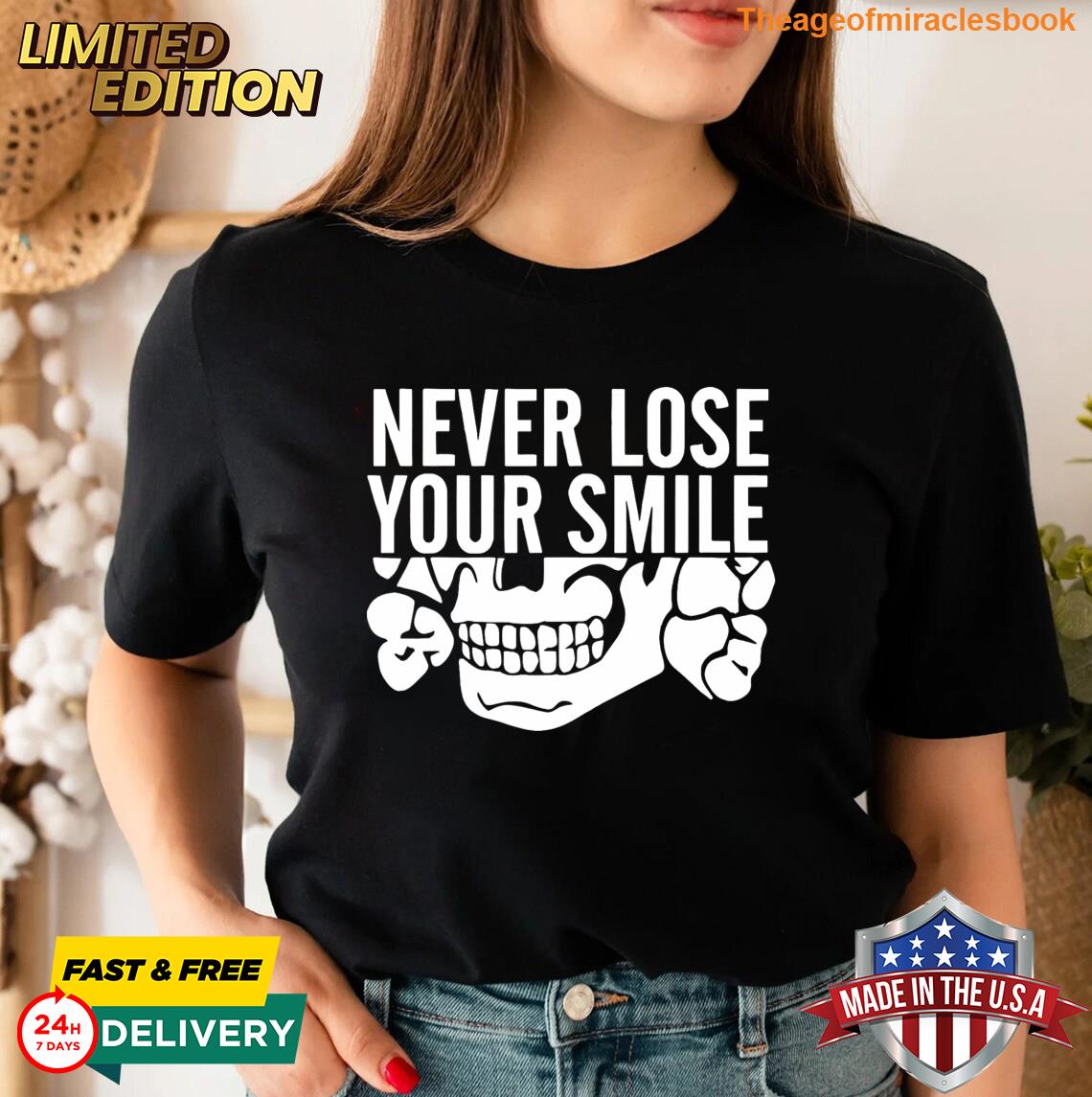 Never Lose Your Smile Funny Design T-shirt