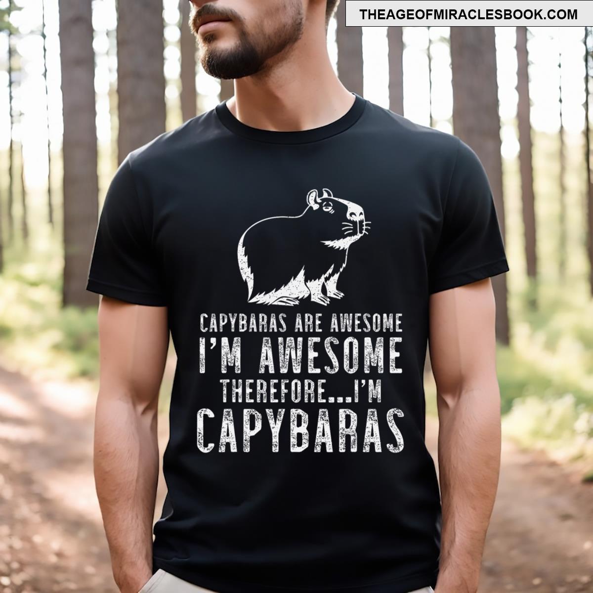 Funny Capybara Are Awesome Therefore I\'m Capibara Men T-shirt