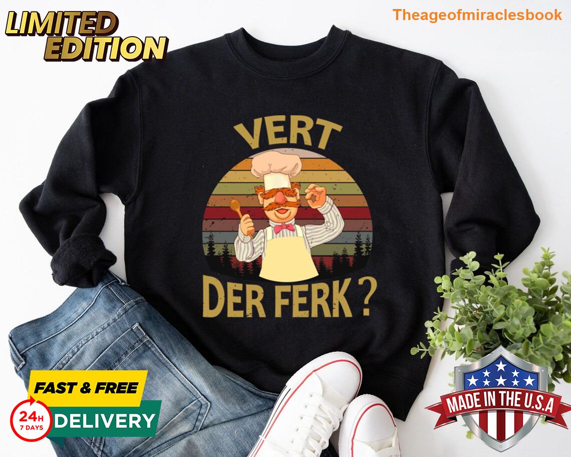 Vert Der Ferk Cook Swedish Chef T-shirt