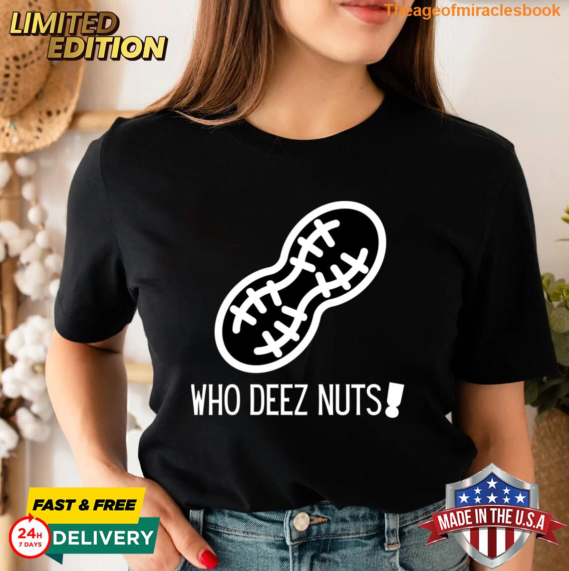 Who Deez Nuts! T-shirt