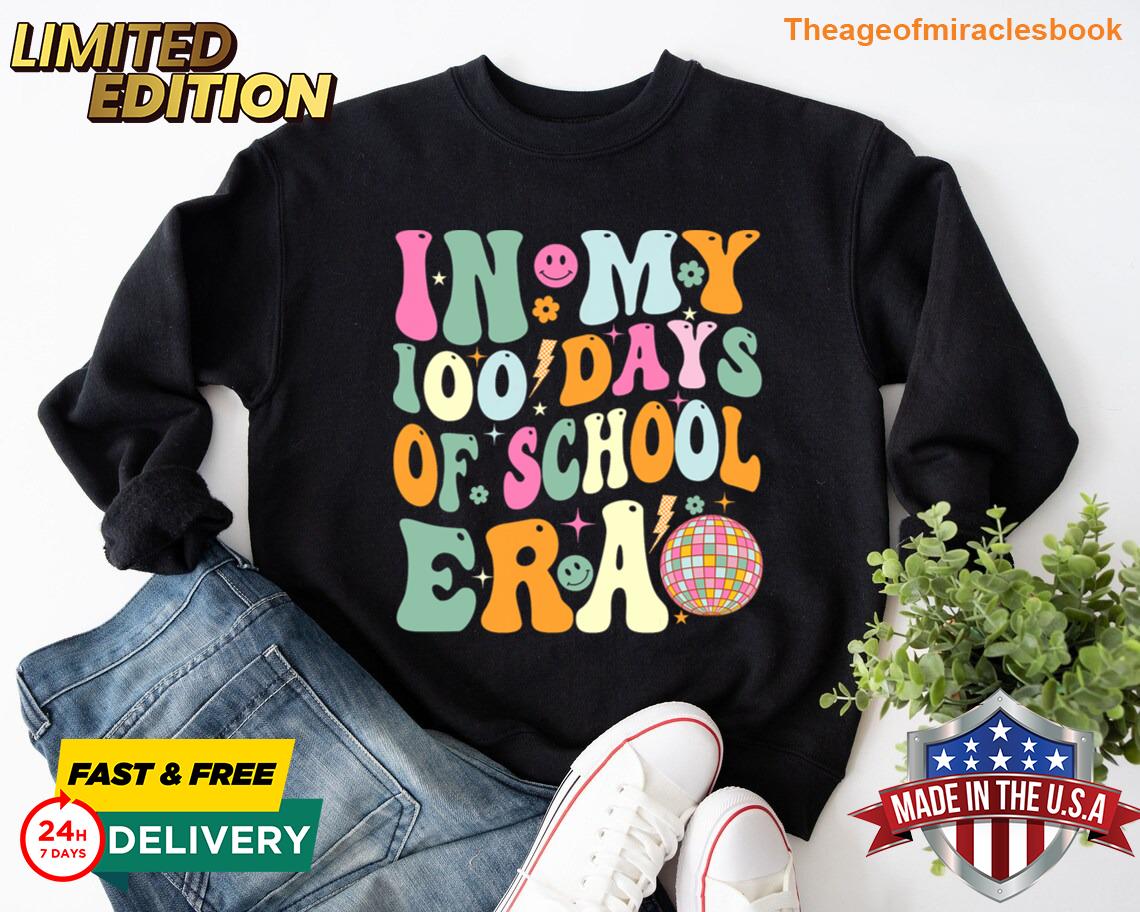 In My 100 Days Of School Era Teacher Kids 100 Days Of School T-shirt