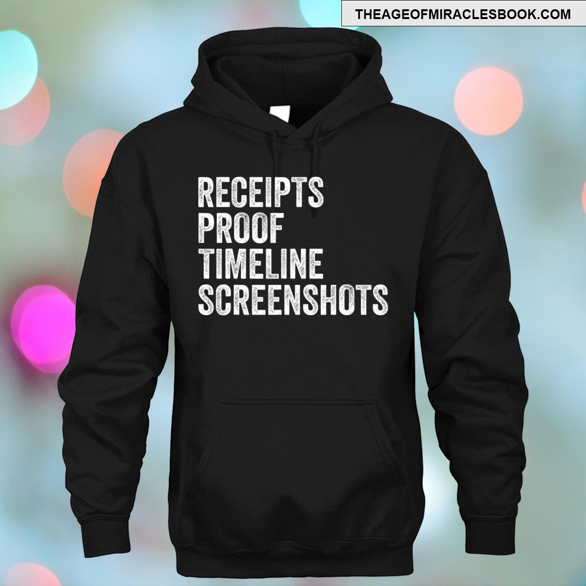 Receipts Proof Timeline Screenshots T-shirt