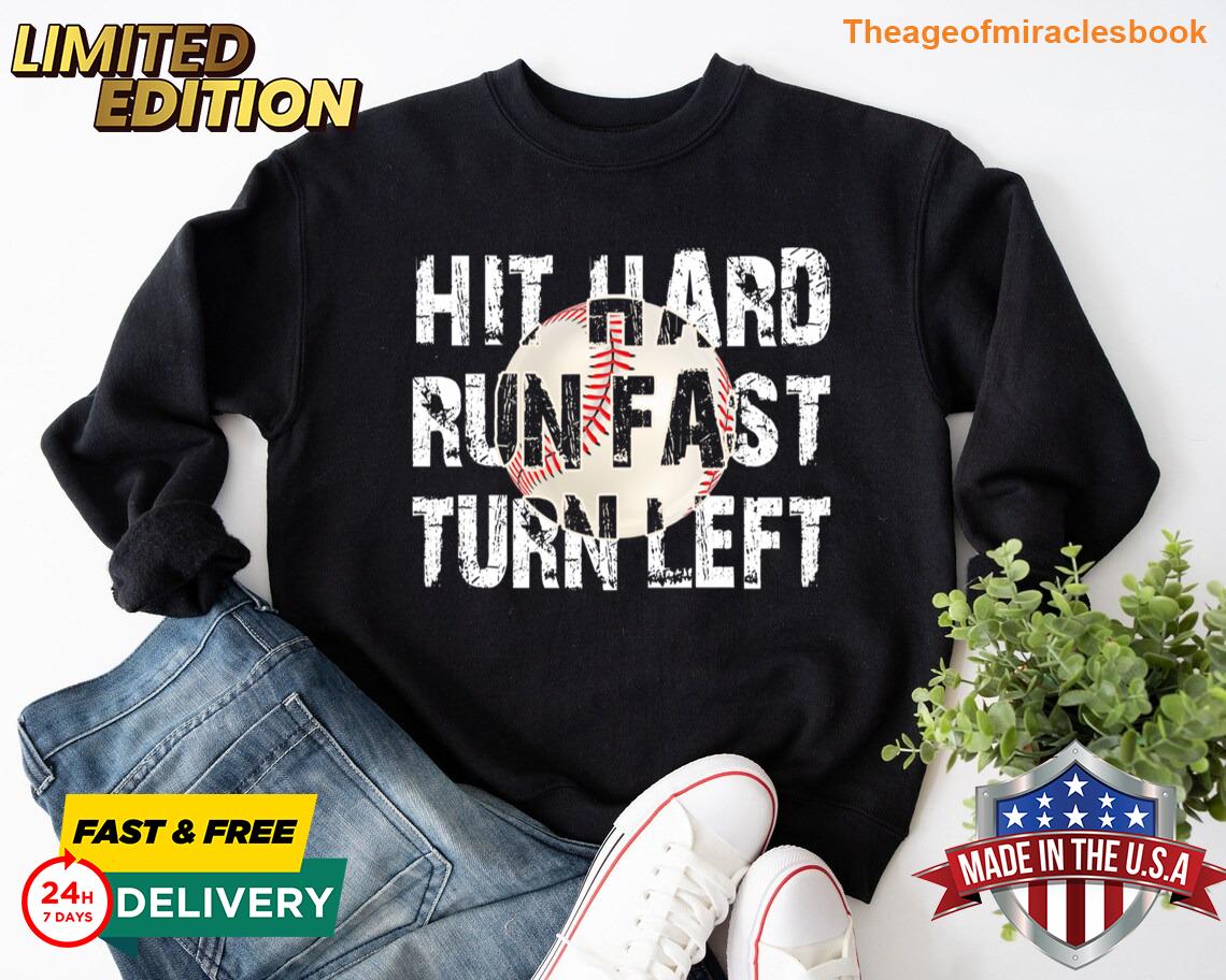 Hit Hard Run Fast Turn Left Funny Baseball Quotes Essential T-shirt