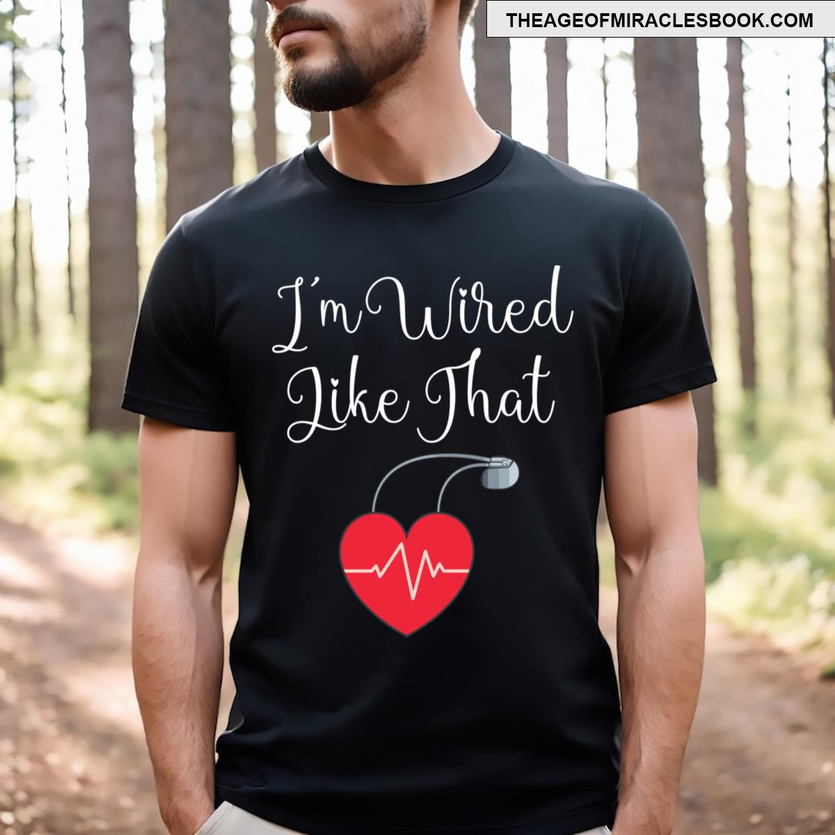 Pacemaker Gift Funny Icd Surgery Gift I\'m Wired Like That Essential T ...