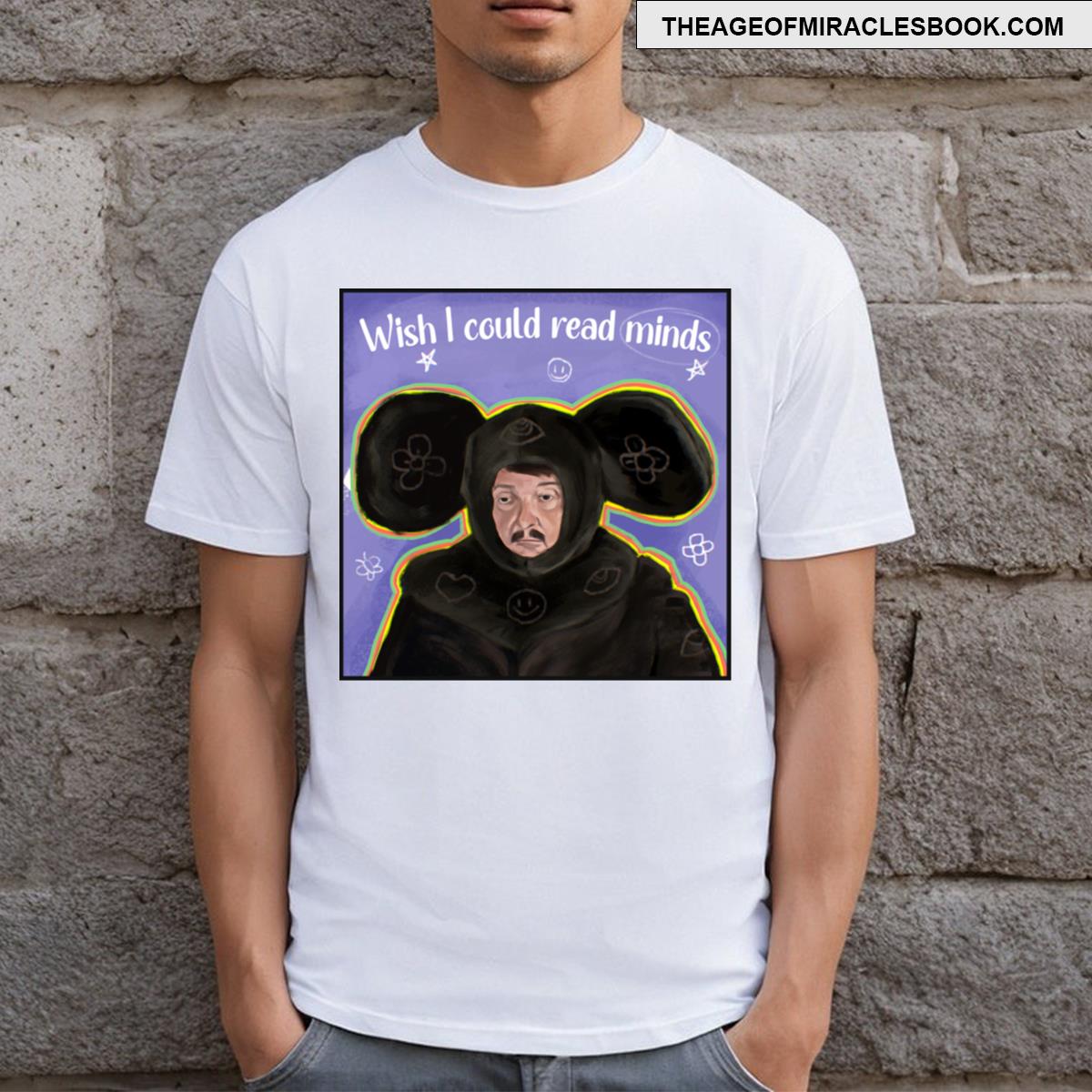 Wish I Could Read Minds T-shirt