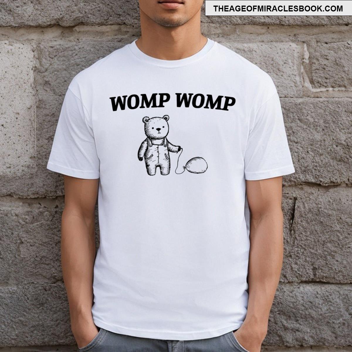 Womp Womp Funny Trending Quote Cartoon Bear T-shirt