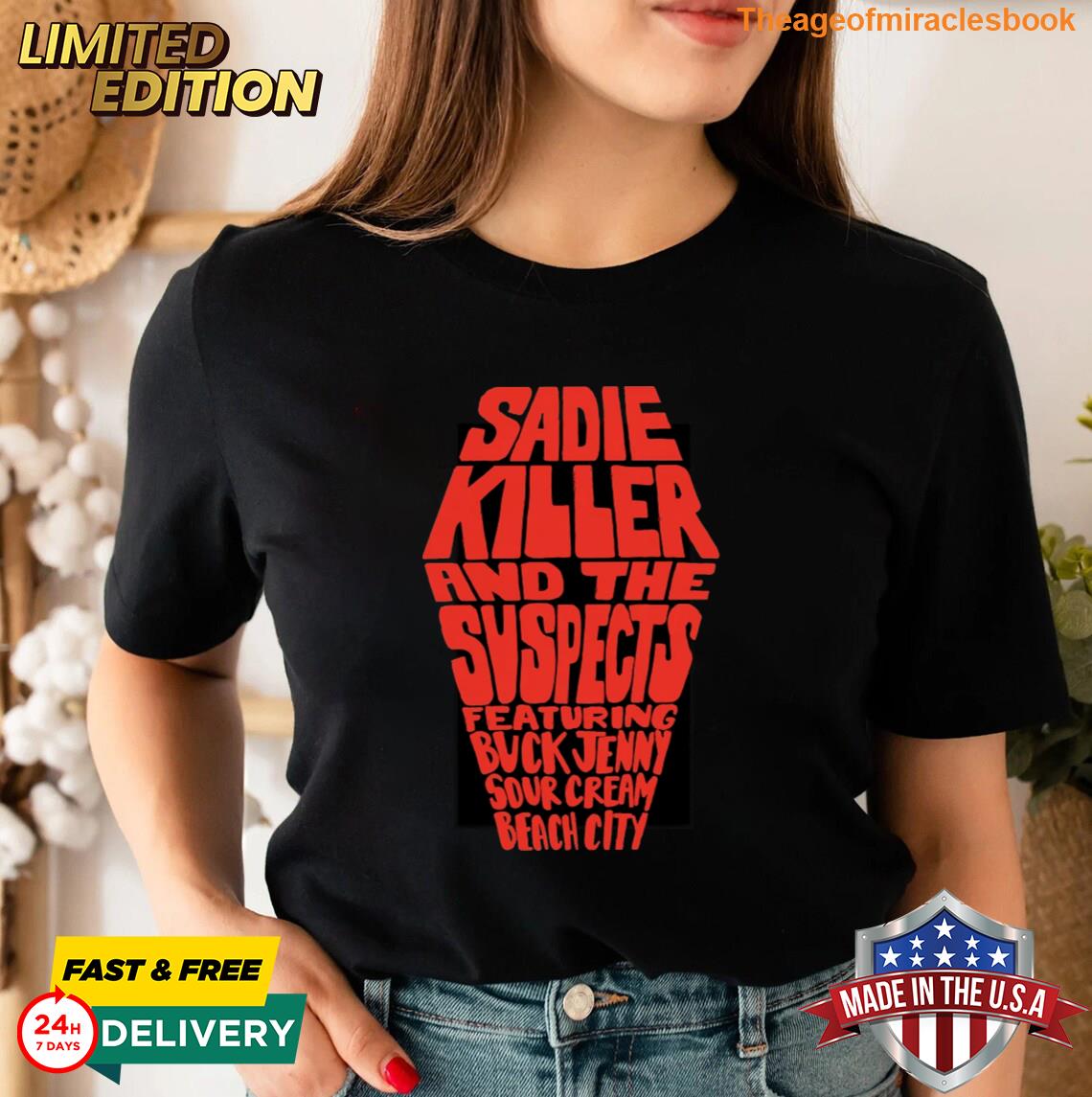 Sadie Killer And The Suspects T Shirt