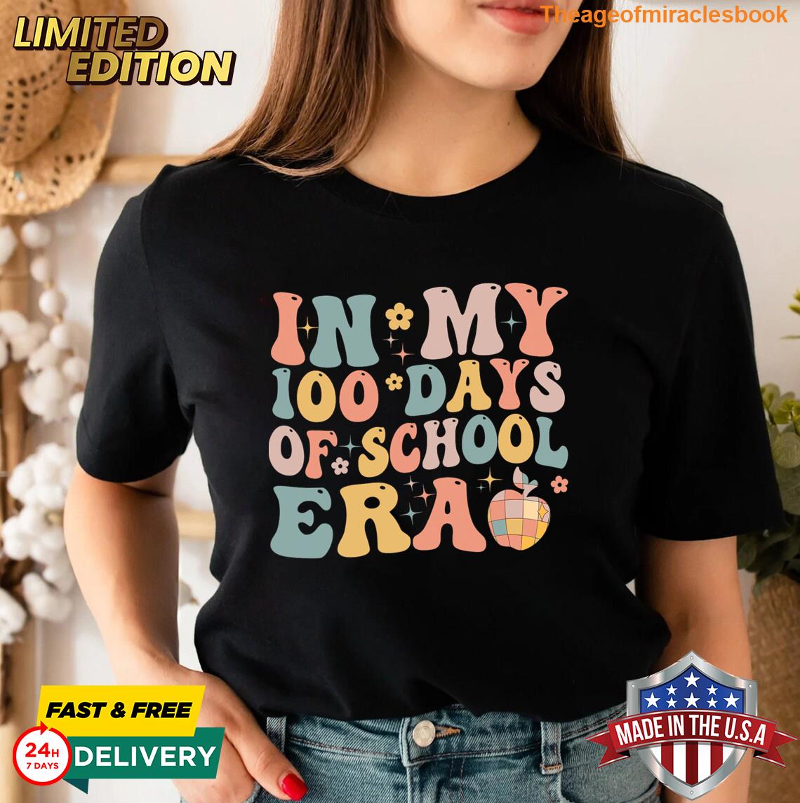 In My 100 Days Of School Era Teacher Kids 100 Days Of School T-shirt