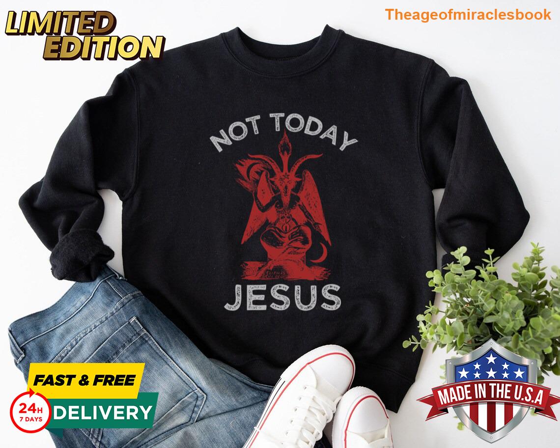 Not Today Jesus Satan Sigil Of Baphomet Funny Death Metal Parody
