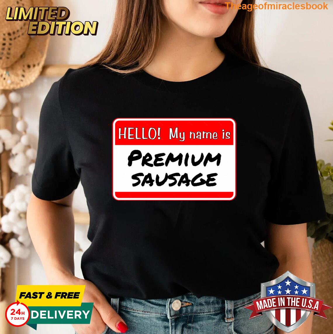 Hello! My Name Is Sausage Funny Name Tag Signs T-shirt