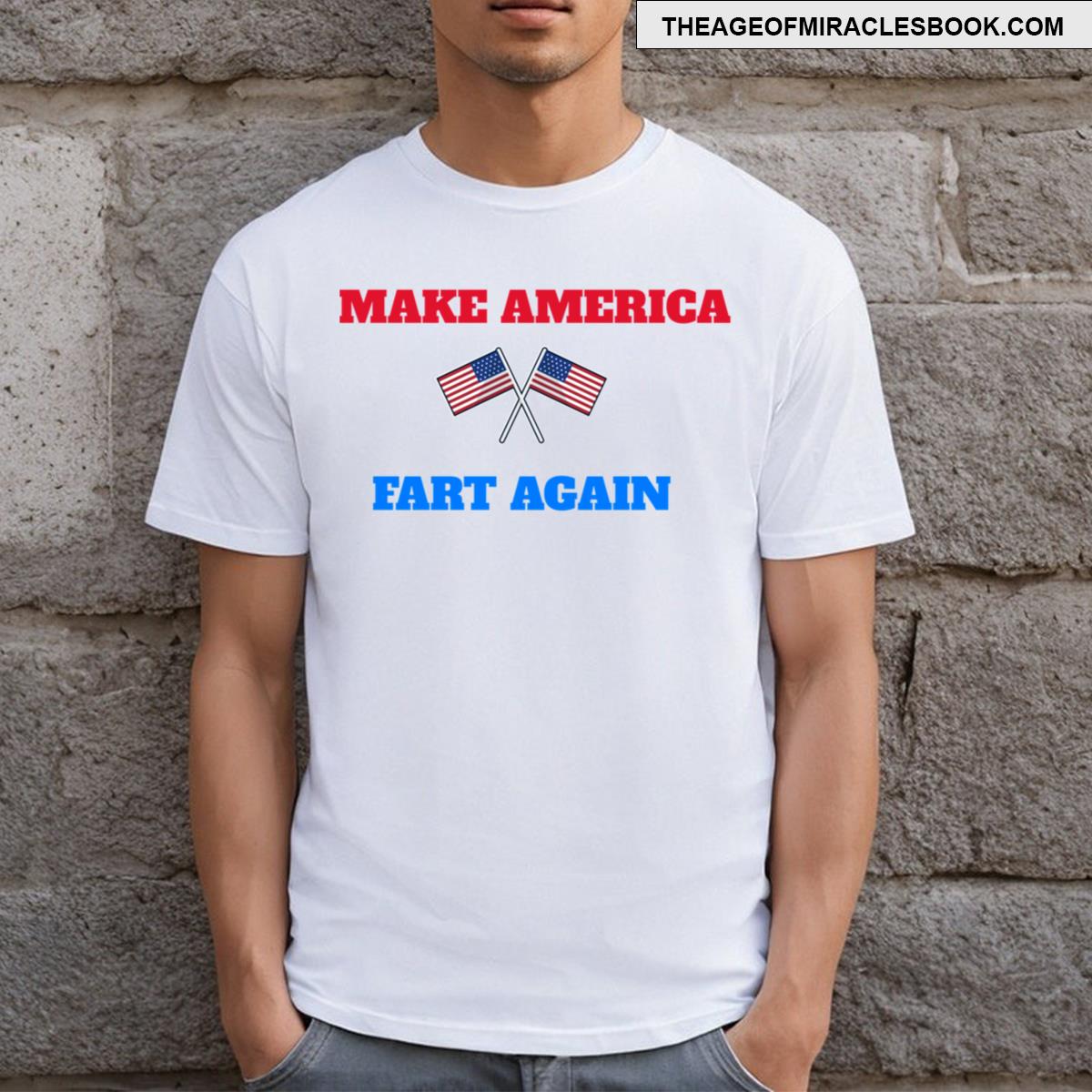 Make America Fart Again T-shirt