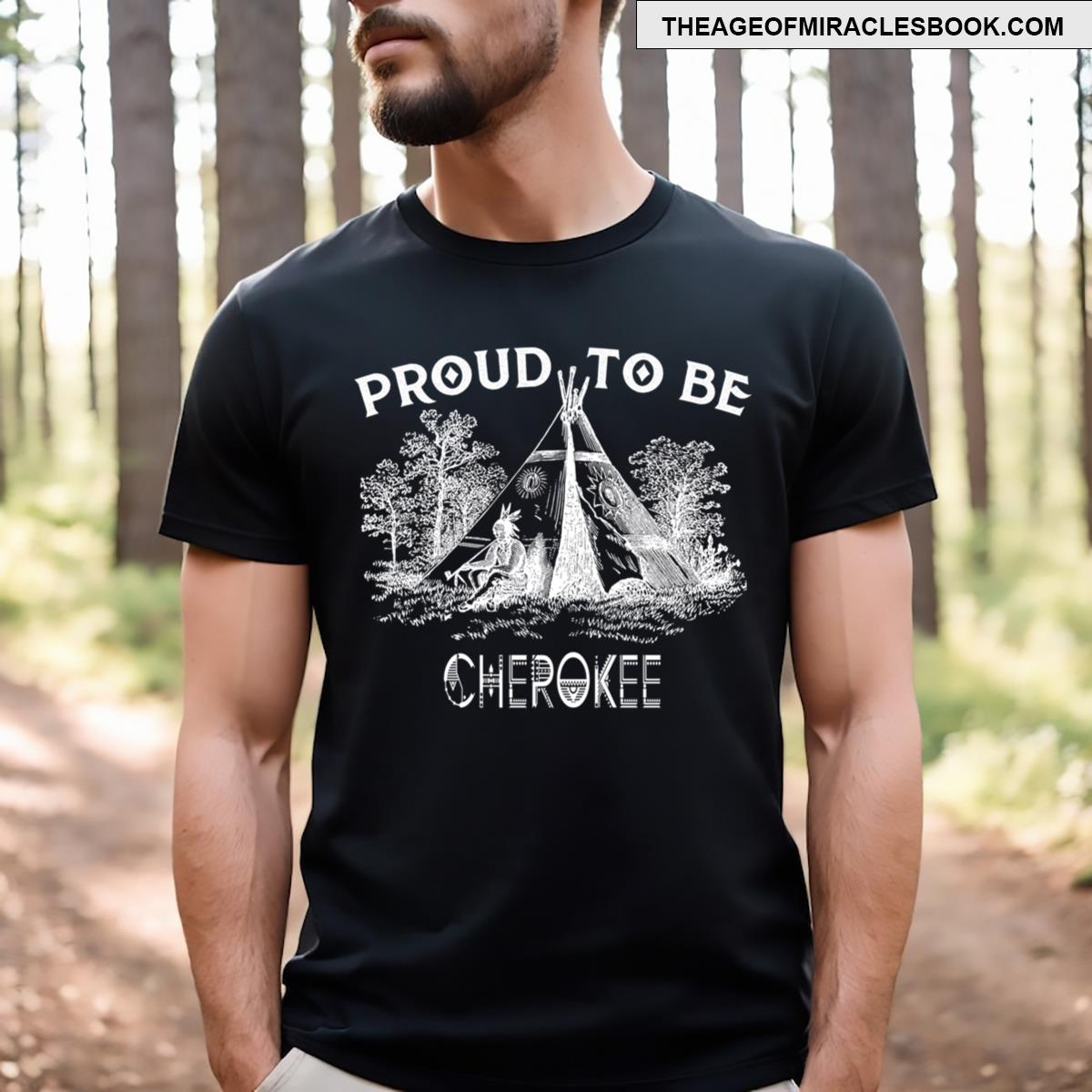 Proud To Be Cherokee Tribe Native American T-shirt