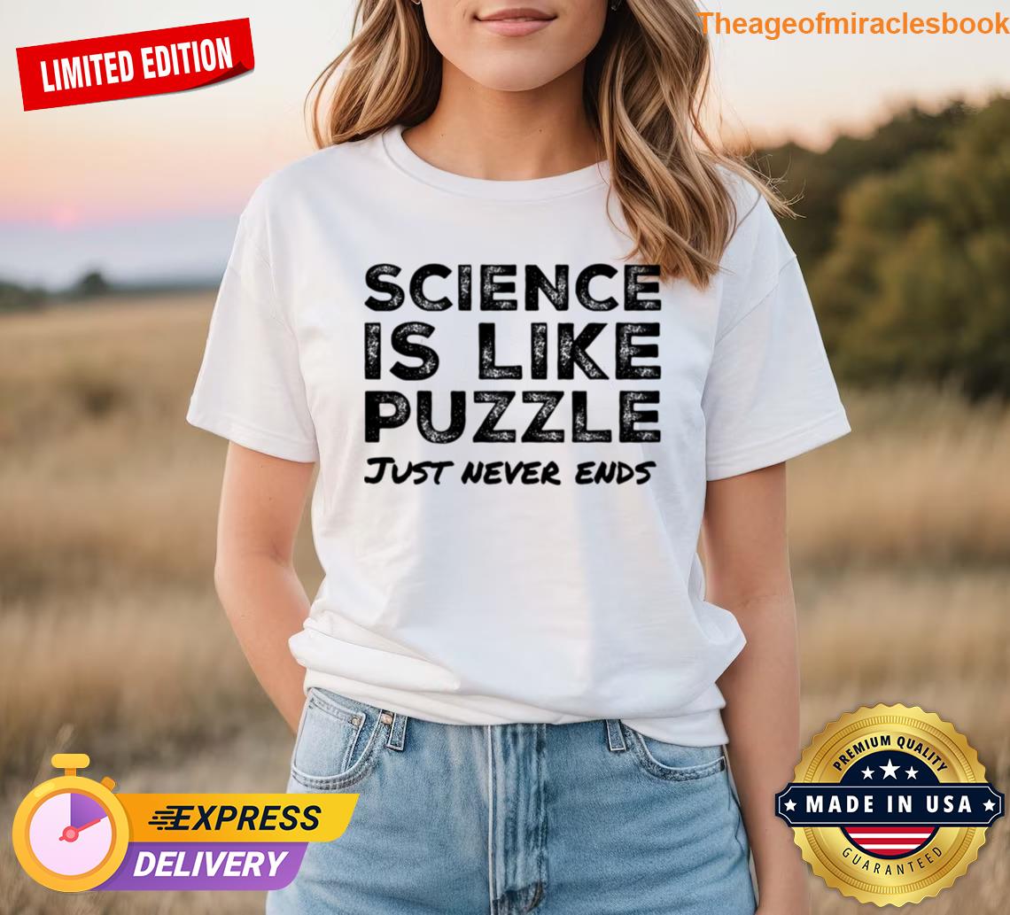 Science Is Like Puzzles T-shirt