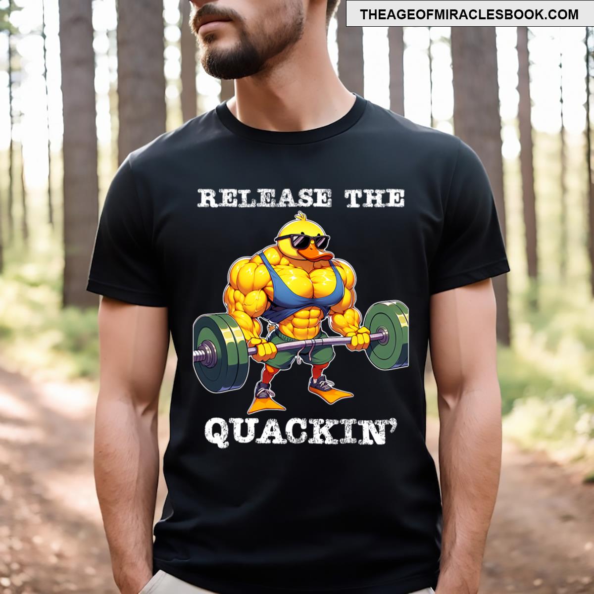 Release The Quackin Duck Gym Weightlifting Bodybuilder T-shirt