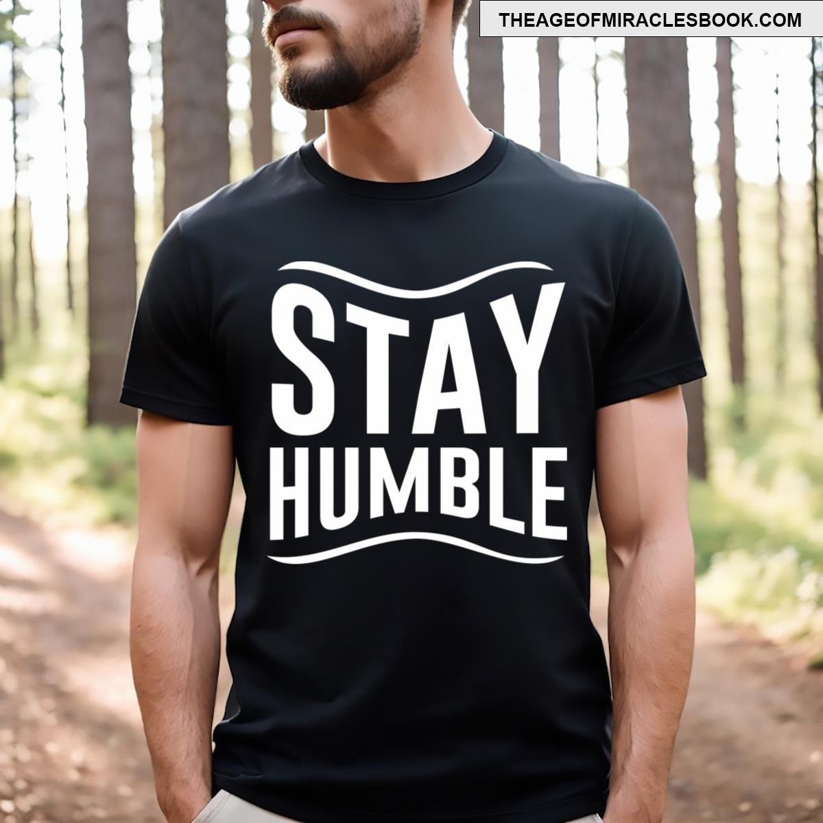 Stay Humble T-shirt