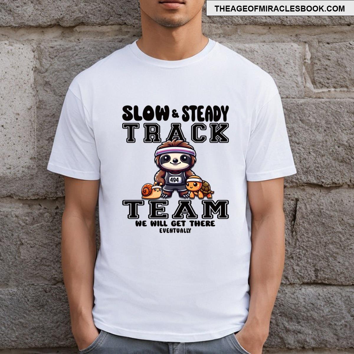 Slow And Steady Track Team T-shirt
