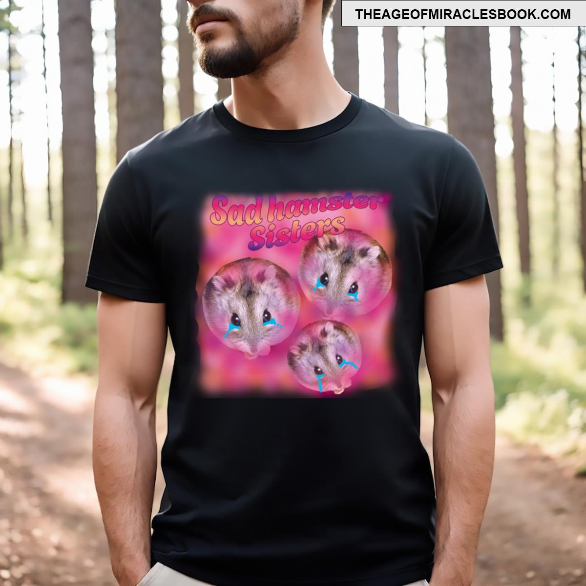 Sad Hamster Sisters T-shirt