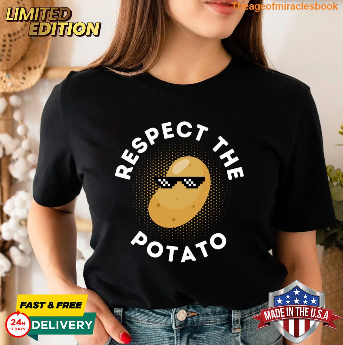 Respect The Potato Cool An Funny Potato T-shirt