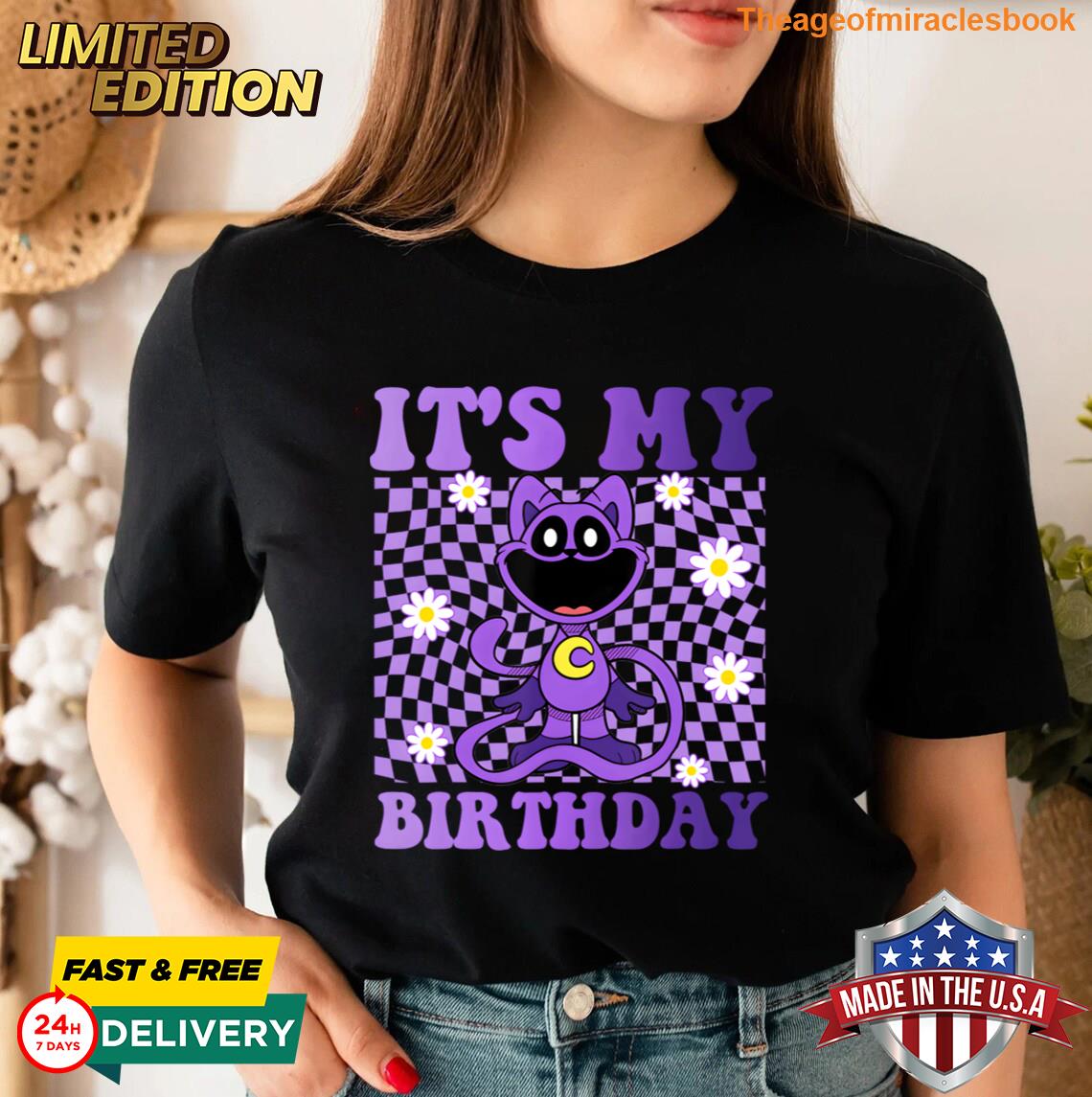 Funny Its My Birthday T Shirt