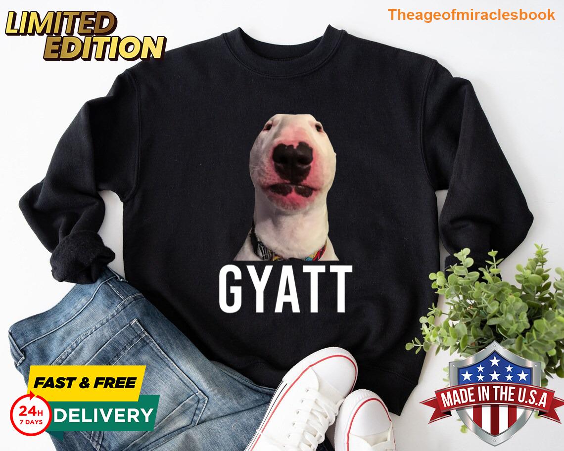 Gyatt Funny Meme Reaction Cringe Gyatt T-shirt