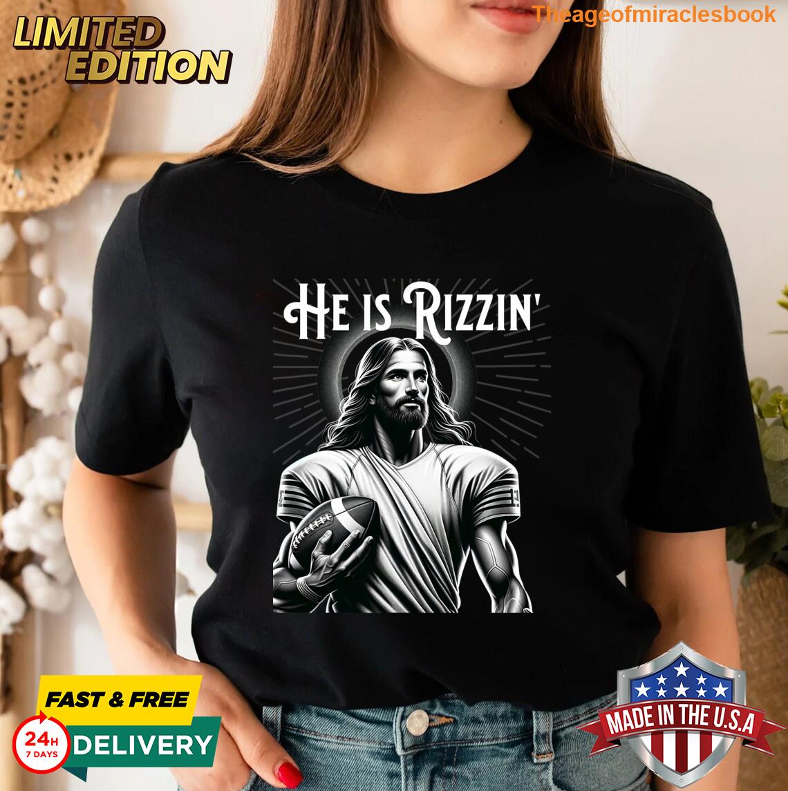 He Is Rizzin Jesus Playing Football Funny Sports Rizz T-shirt