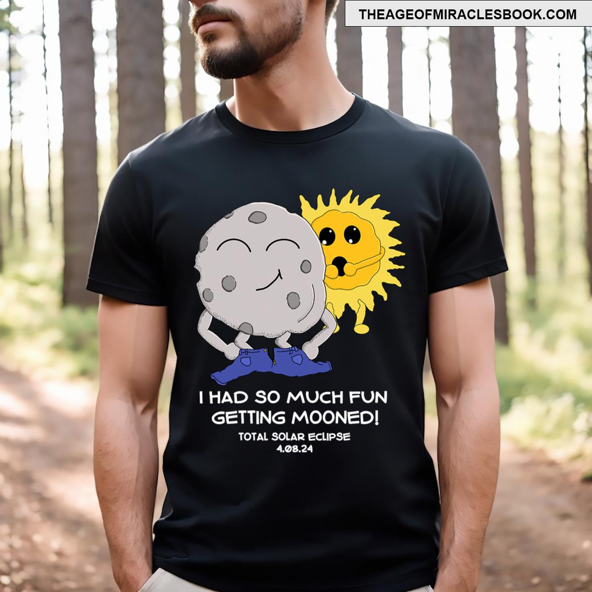 Total Solar Eclipse 2024 Funny I Got Mooned Quote 40824 T-shirt