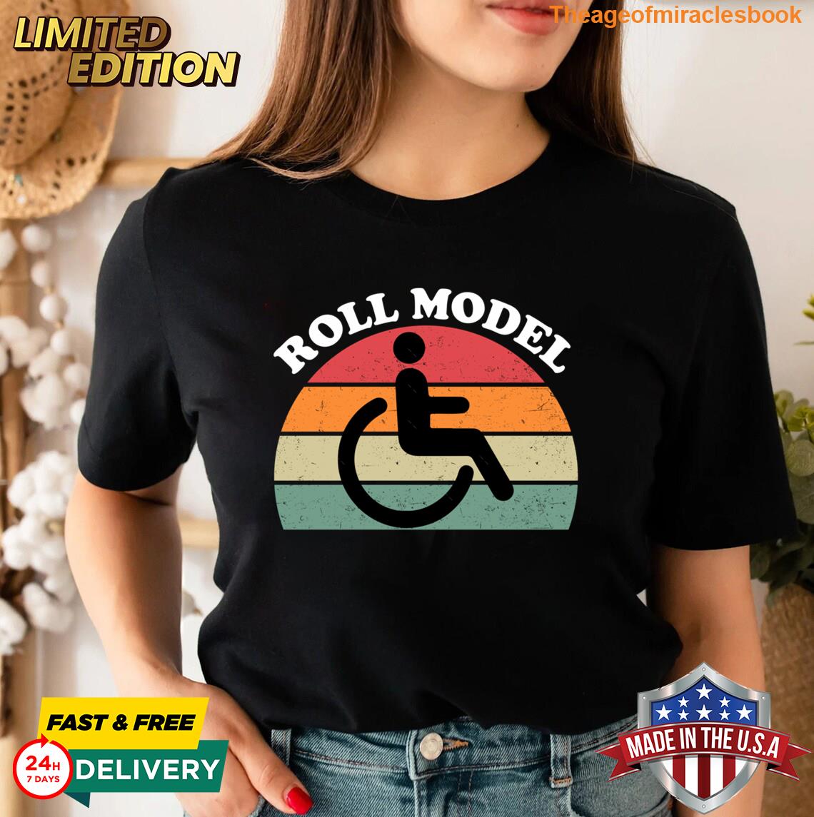 Funny Wheelchair Humor Retro Handicap Disability Roll Model T-shirt
