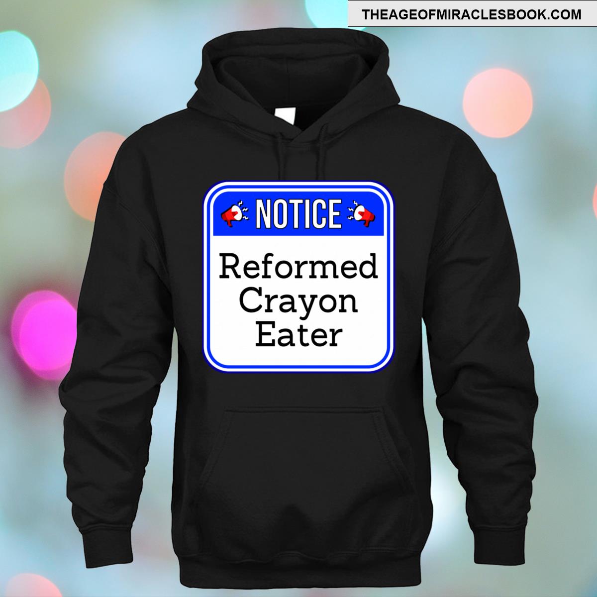 Notice Reformed Crayon Eater Funny Warning Signs T-shirt