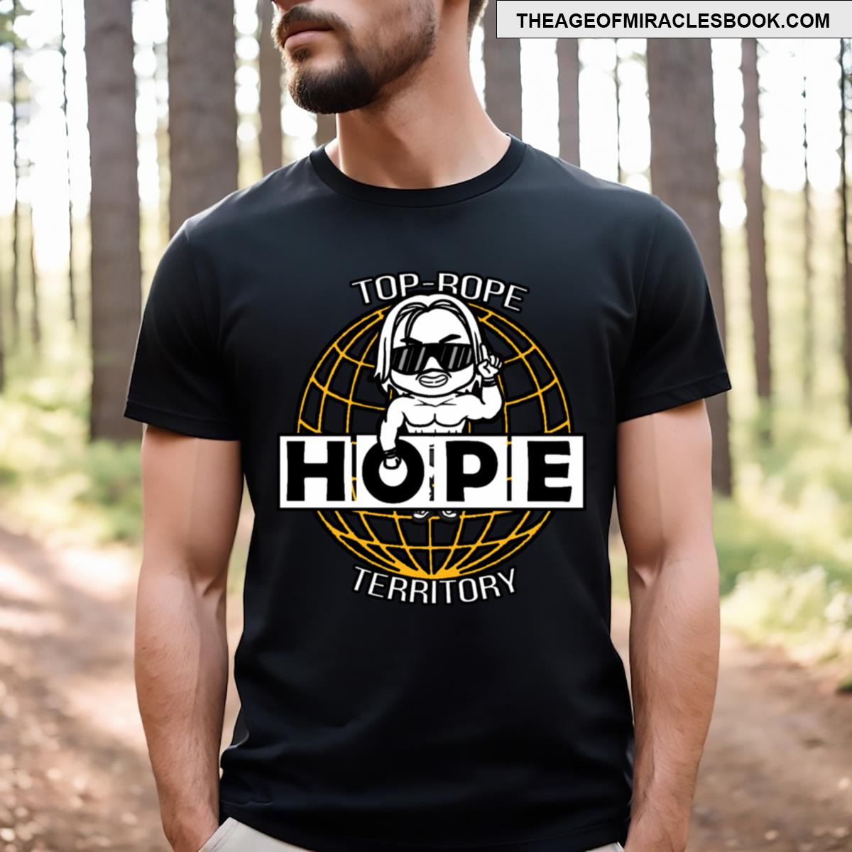 The Hope From The Top Rope Top Rope Territory T-shirt