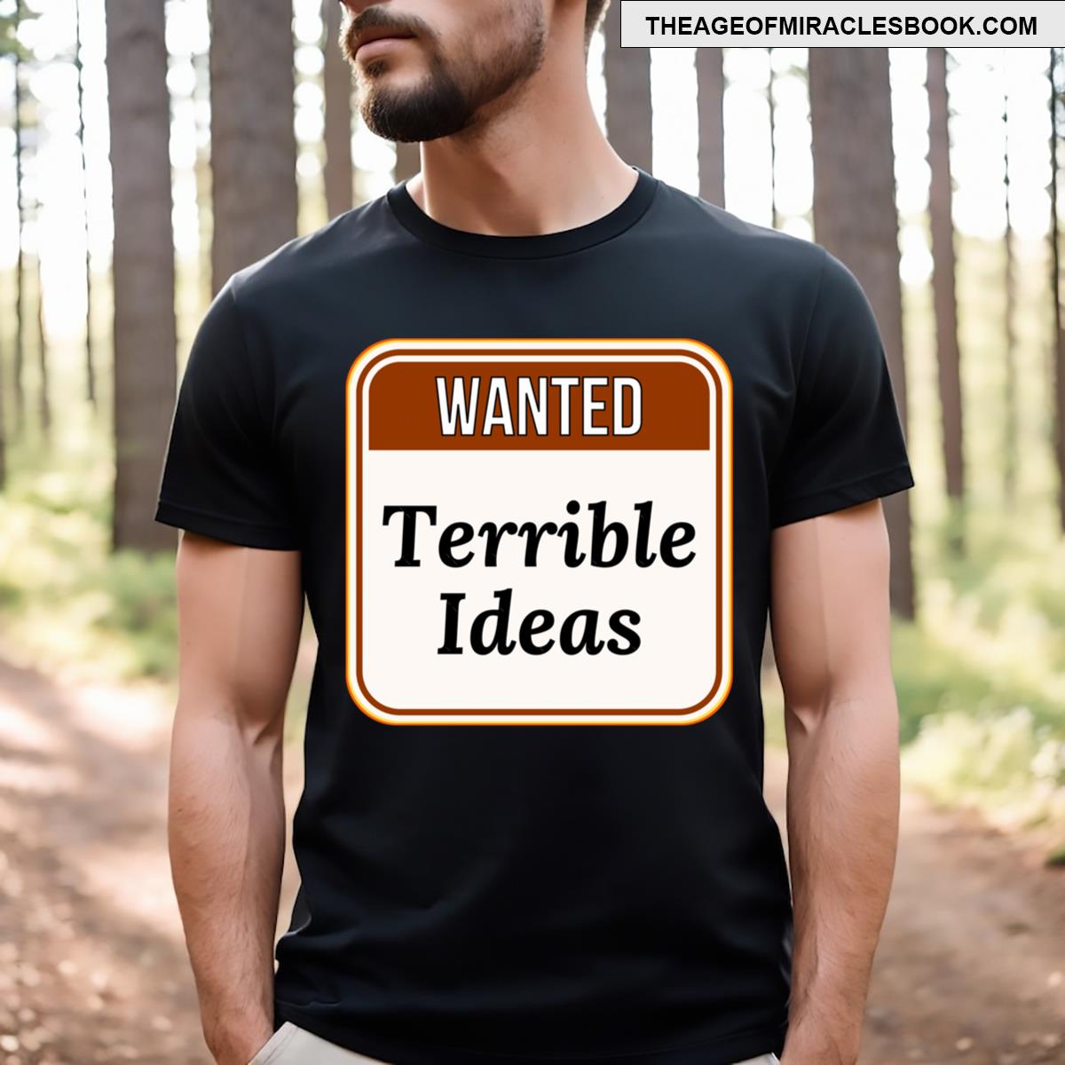 Wanted Terrible Ideas Funny Warning Signs T-shirt
