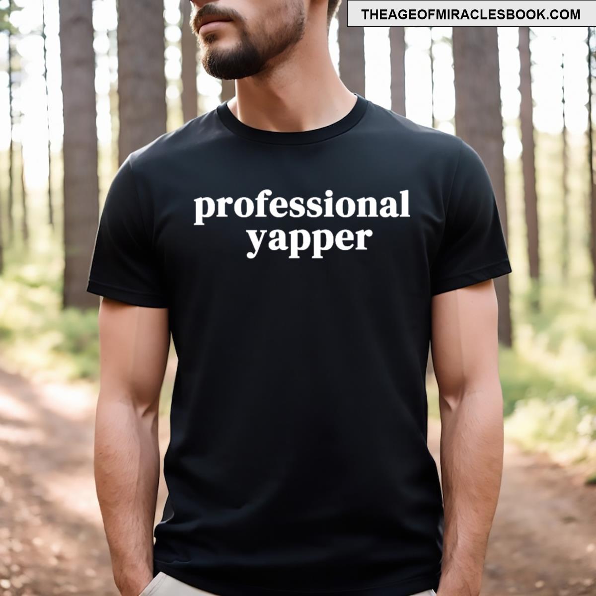 Funny Professional Yapper Certified Yapper T-shirt