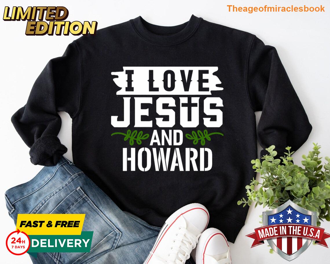 I Love Jesus And Howard Name Howard T-shirt
