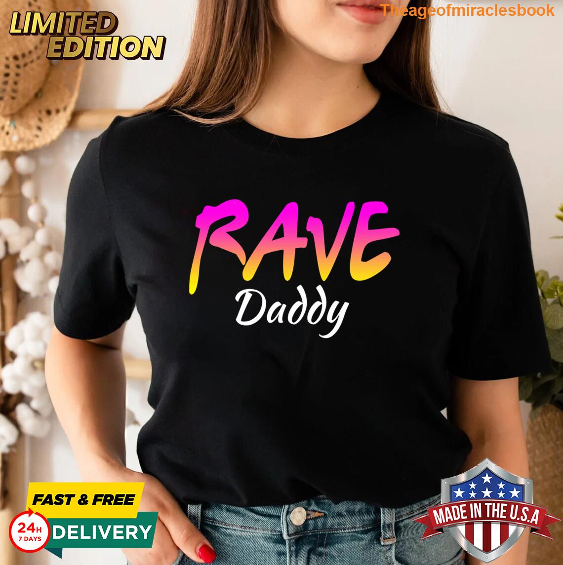 Rave Daddy Funny Festival Meme T-shirt