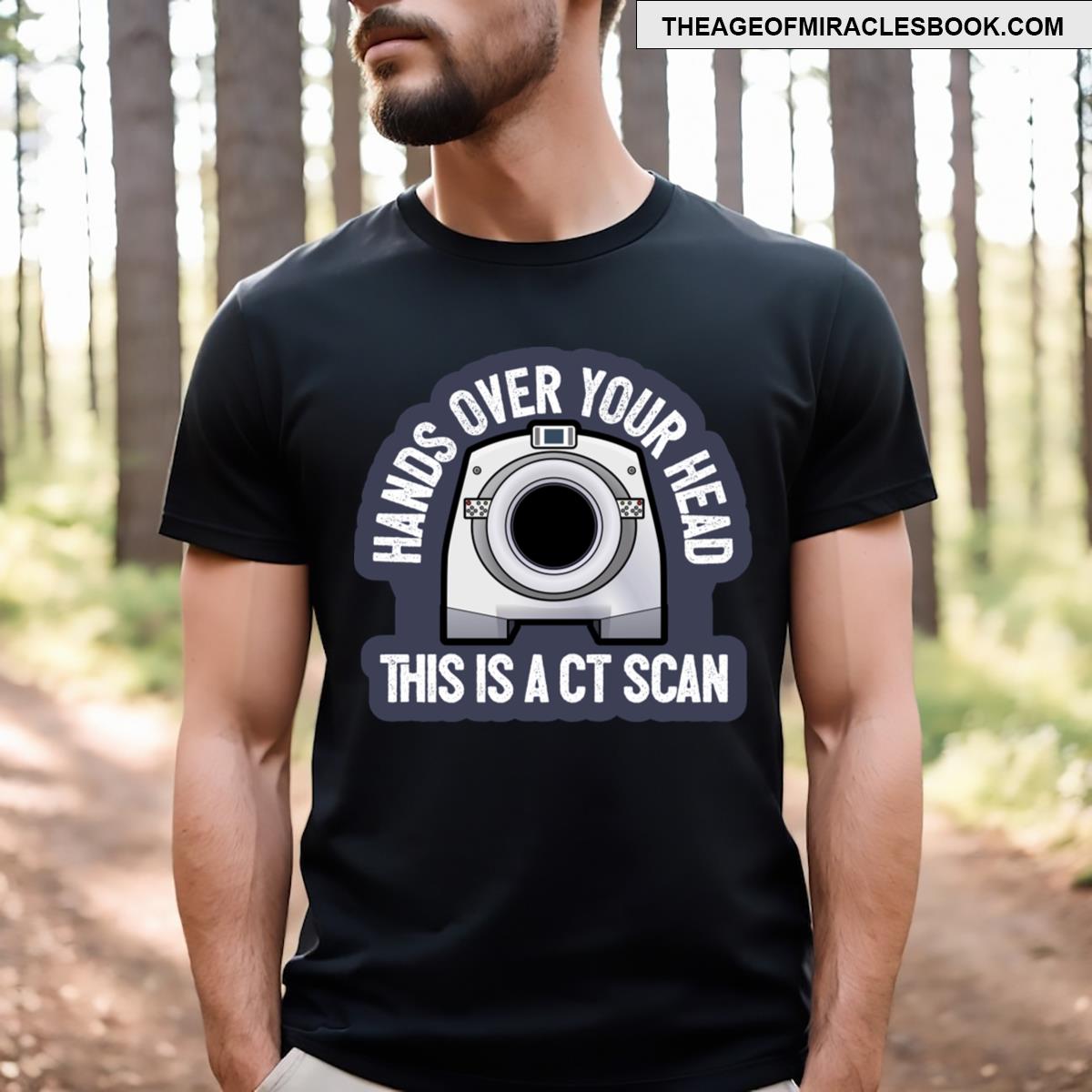 This Is A Ct Scan T-shirt