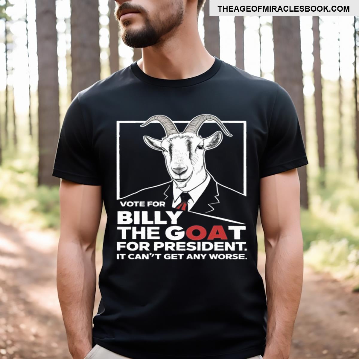 Billy The Goat For President T-shirt