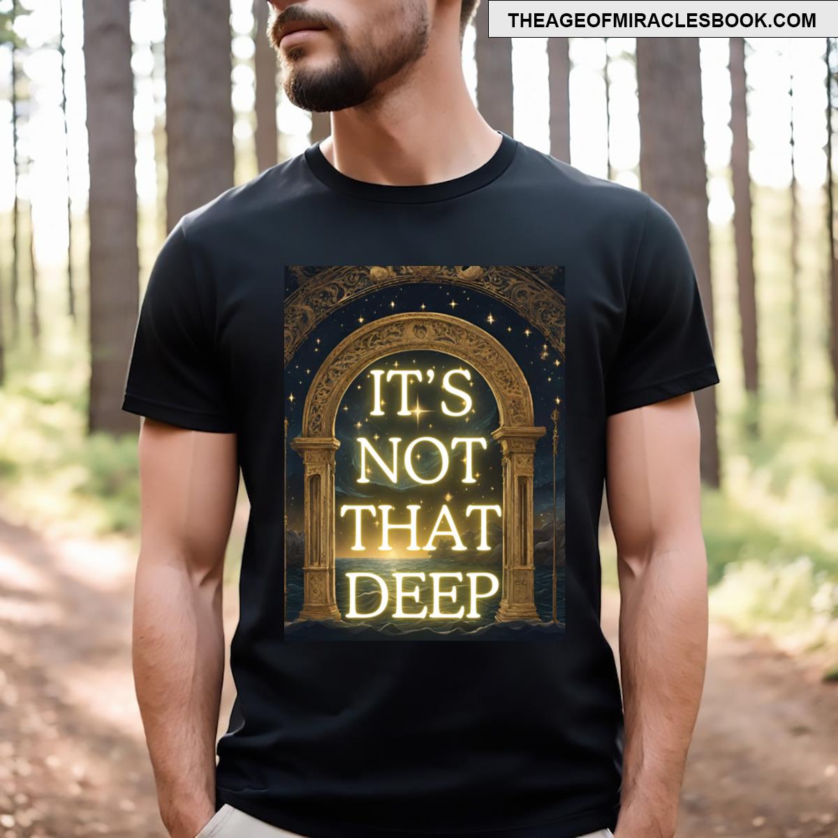 It\'s Not That Deep T-shirt