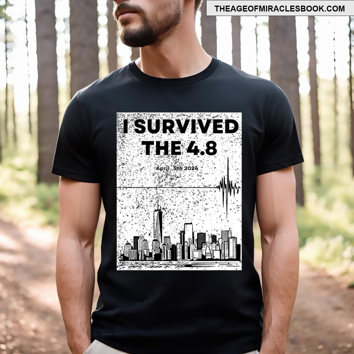 I Survived The 48 Nyc Earthquake April 5th 2024 T-shirt