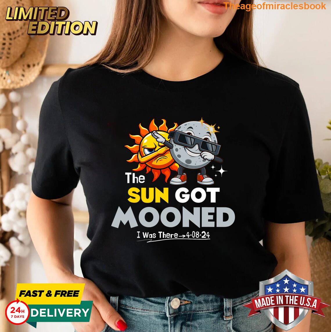 Total Solar Eclipse The Sun Got Mooned Funny Moon 4 8 2024 T-shirt