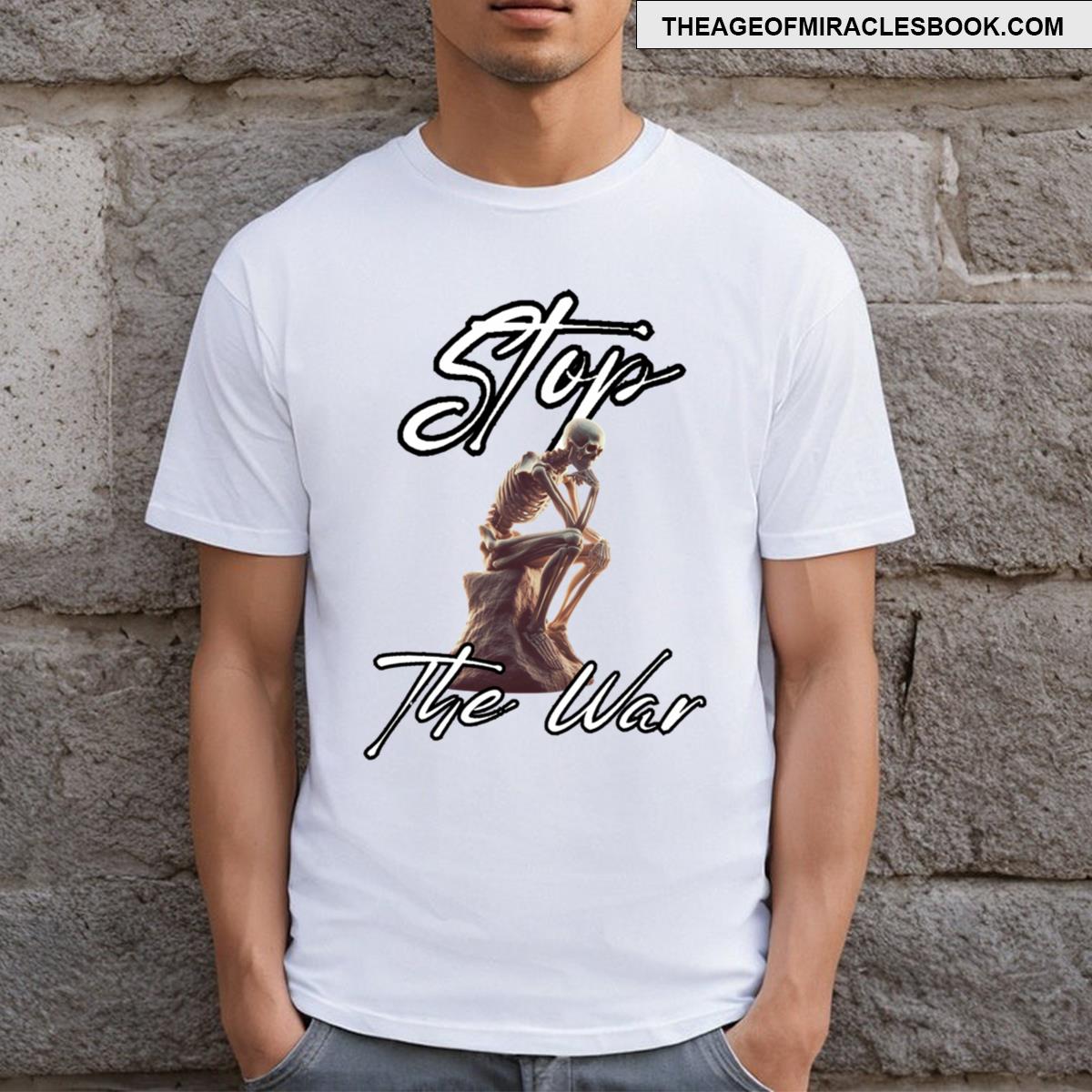 Contemplating Peace Skeleton Thinker Stop The War T-shirt
