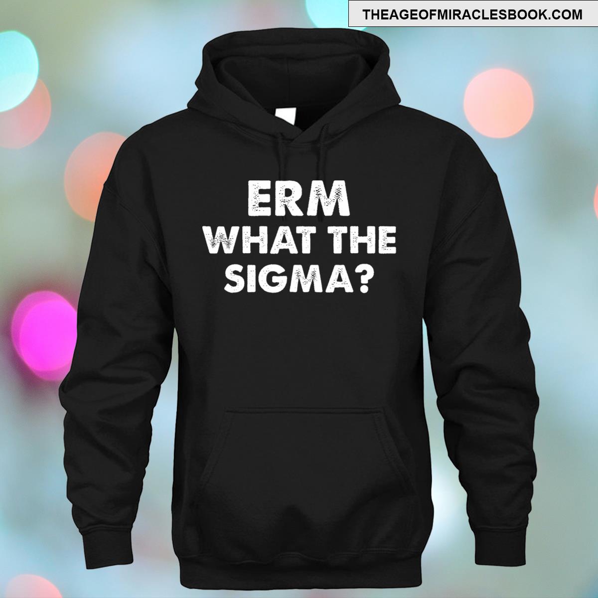 Funny Erm What The Sigma Meme T-shirt