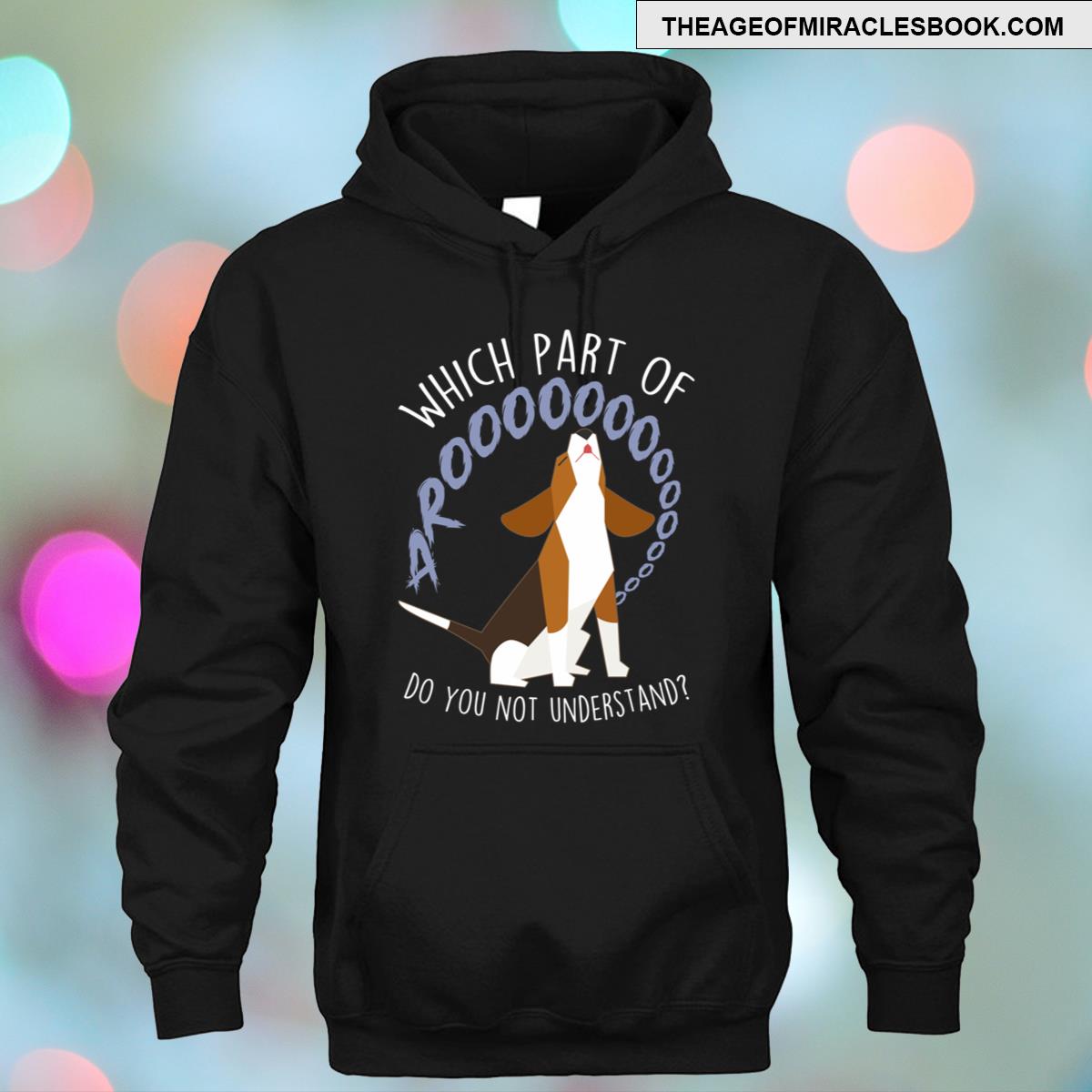 Beagle Which Part Of Arooo T-shirt
