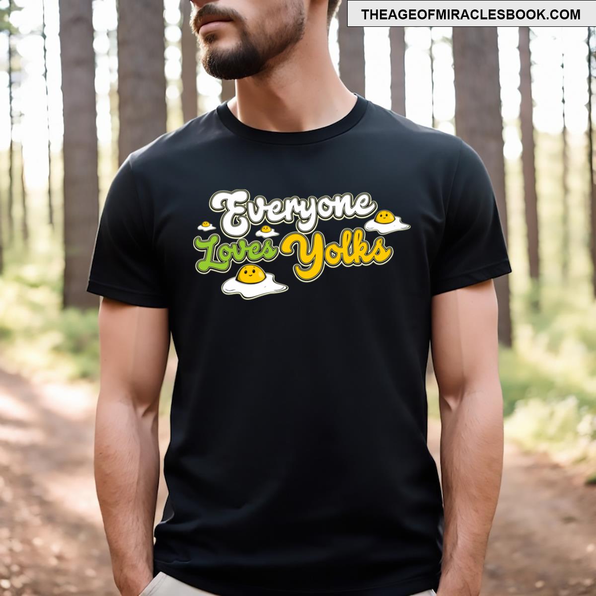 Everyone Loves Yolks T-shirt