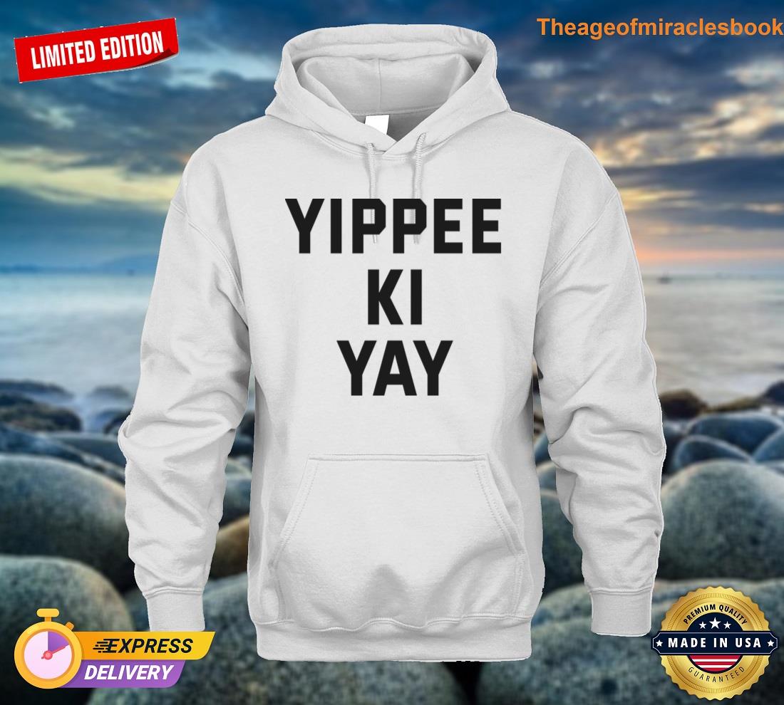 Yippee Ki Yay T-shirt
