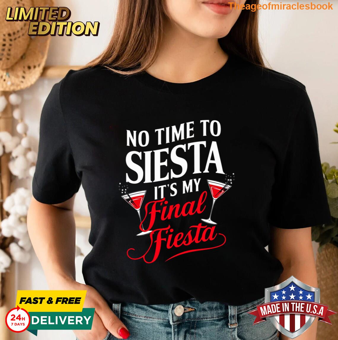 A Design With The Text No Time To Siesta It\'s My Final Fiesta ...