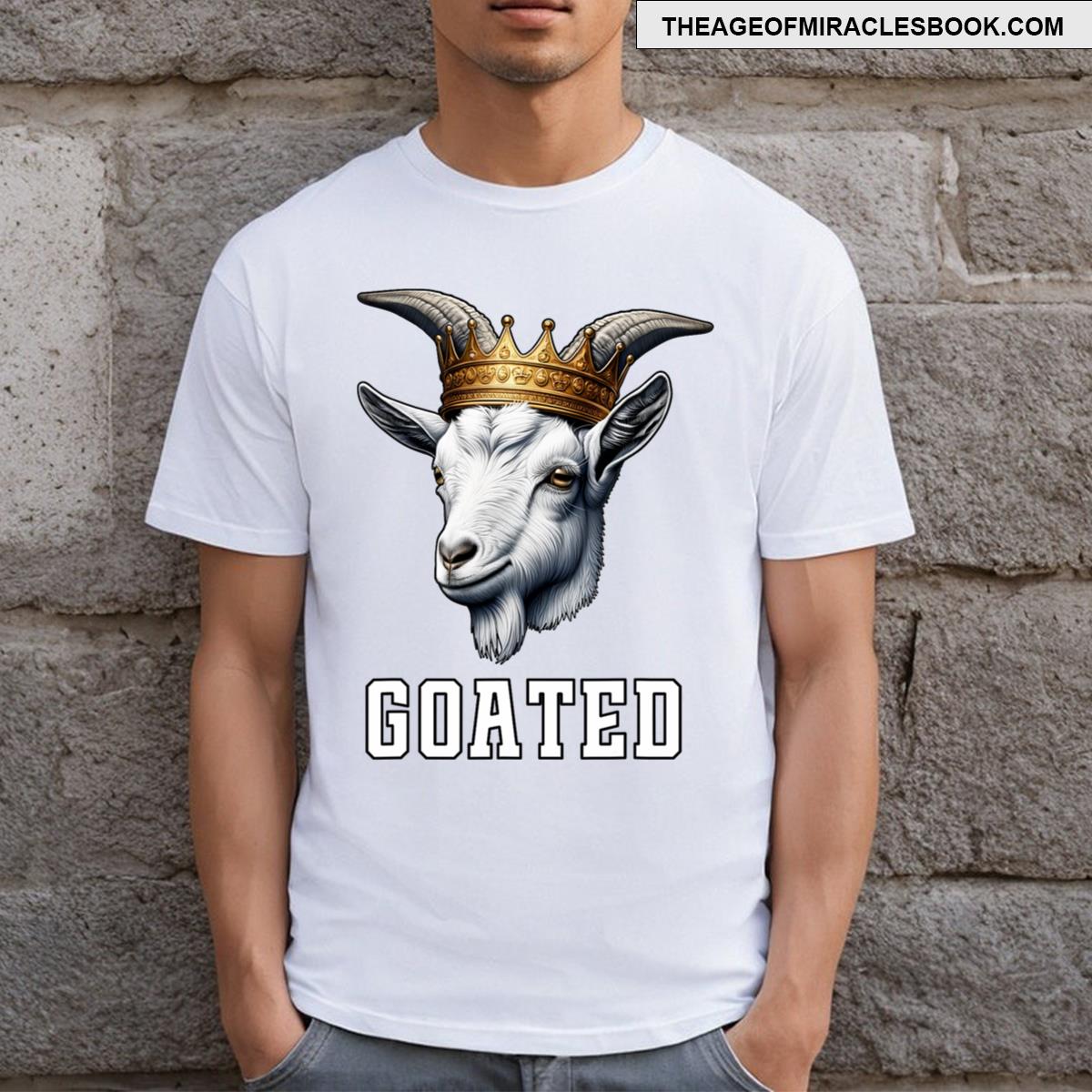 Goated Funny Goat Wearing Crown Sarcastic Greatest Meme T-shirt