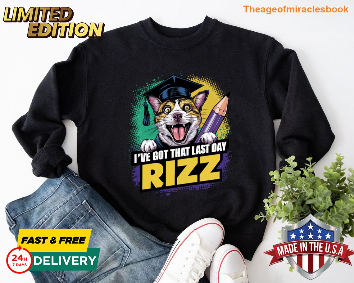 I\'ve Got That Last Day Rizz Graduation Dog Meme Funny Gen Z Slang T-shirt
