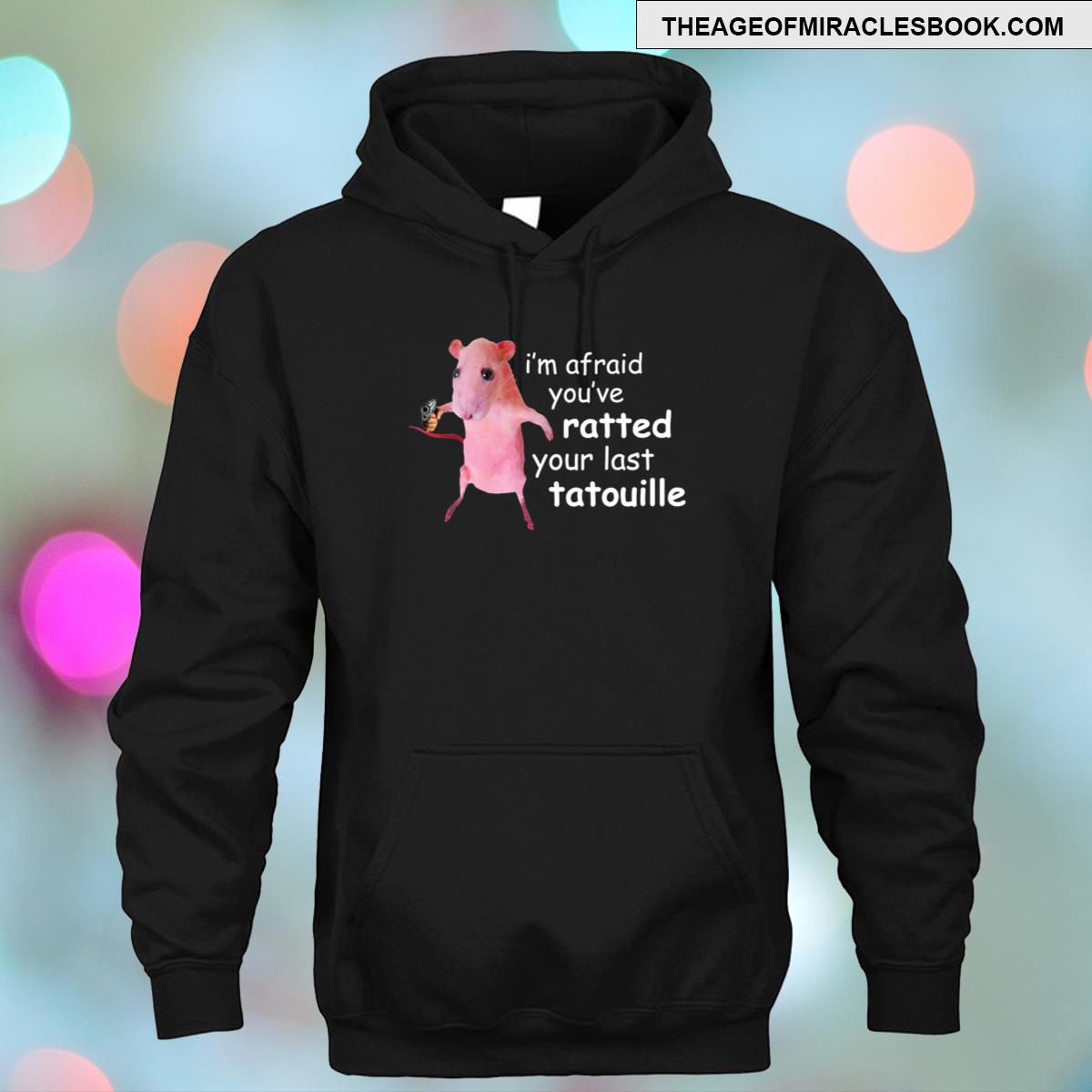 I\'m Afraid You\'ve Ratted Your Last Tatouille Meme Essential T-shirt