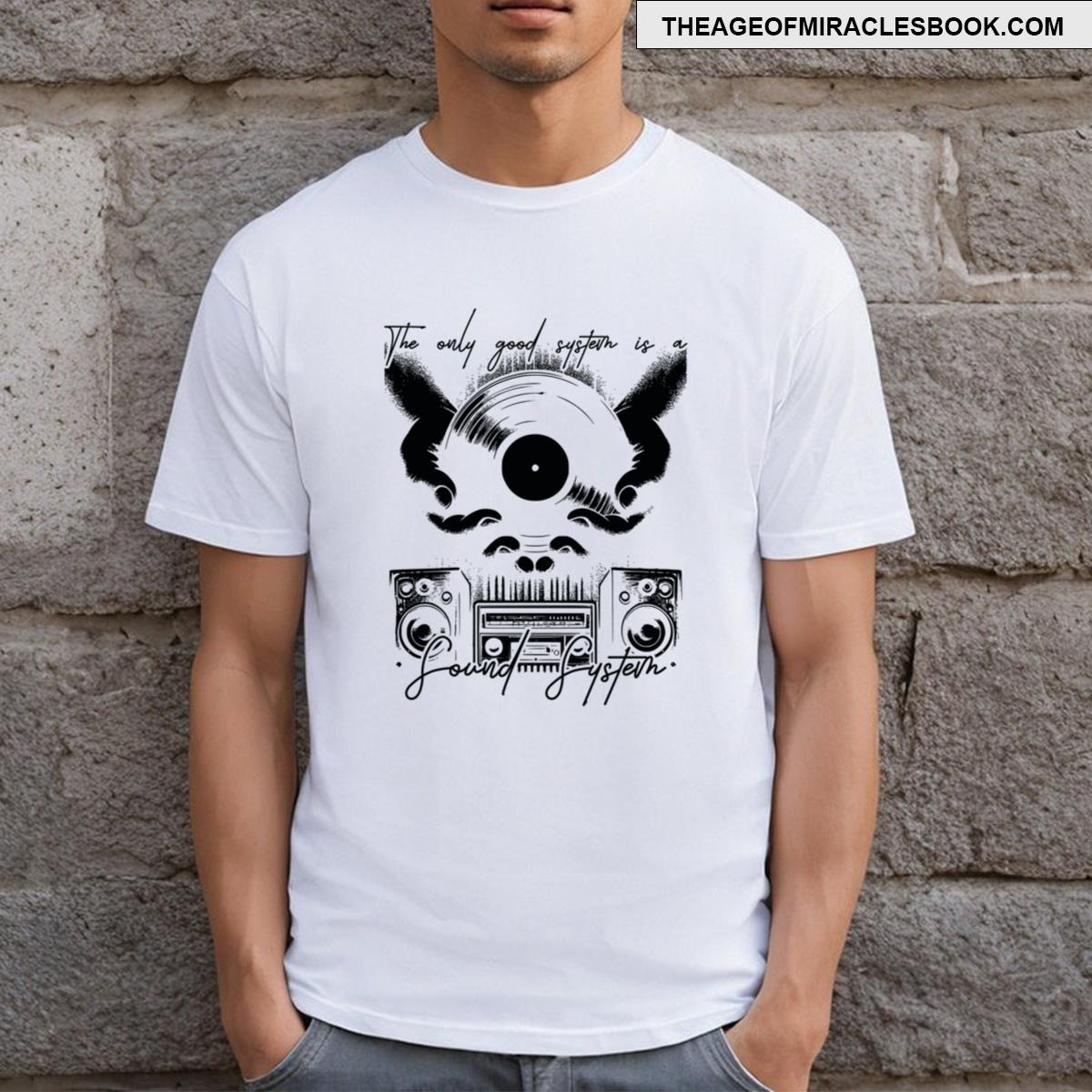 Sound System! T-shirt