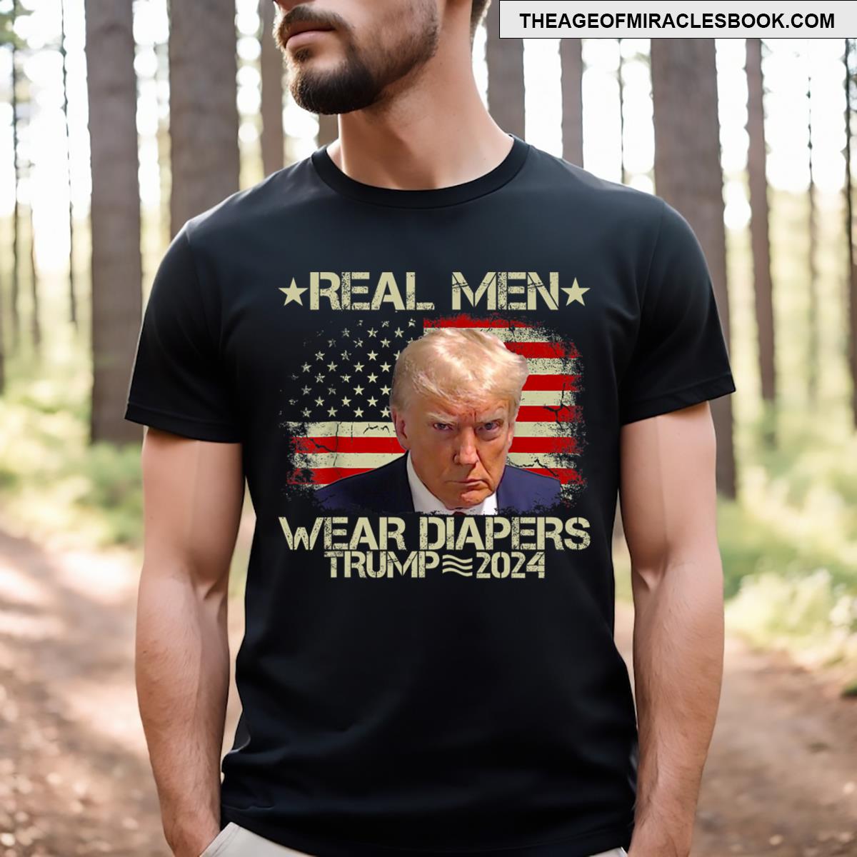 Funny Trump Real Men Wear Diapers Trump 2024 T-shirt