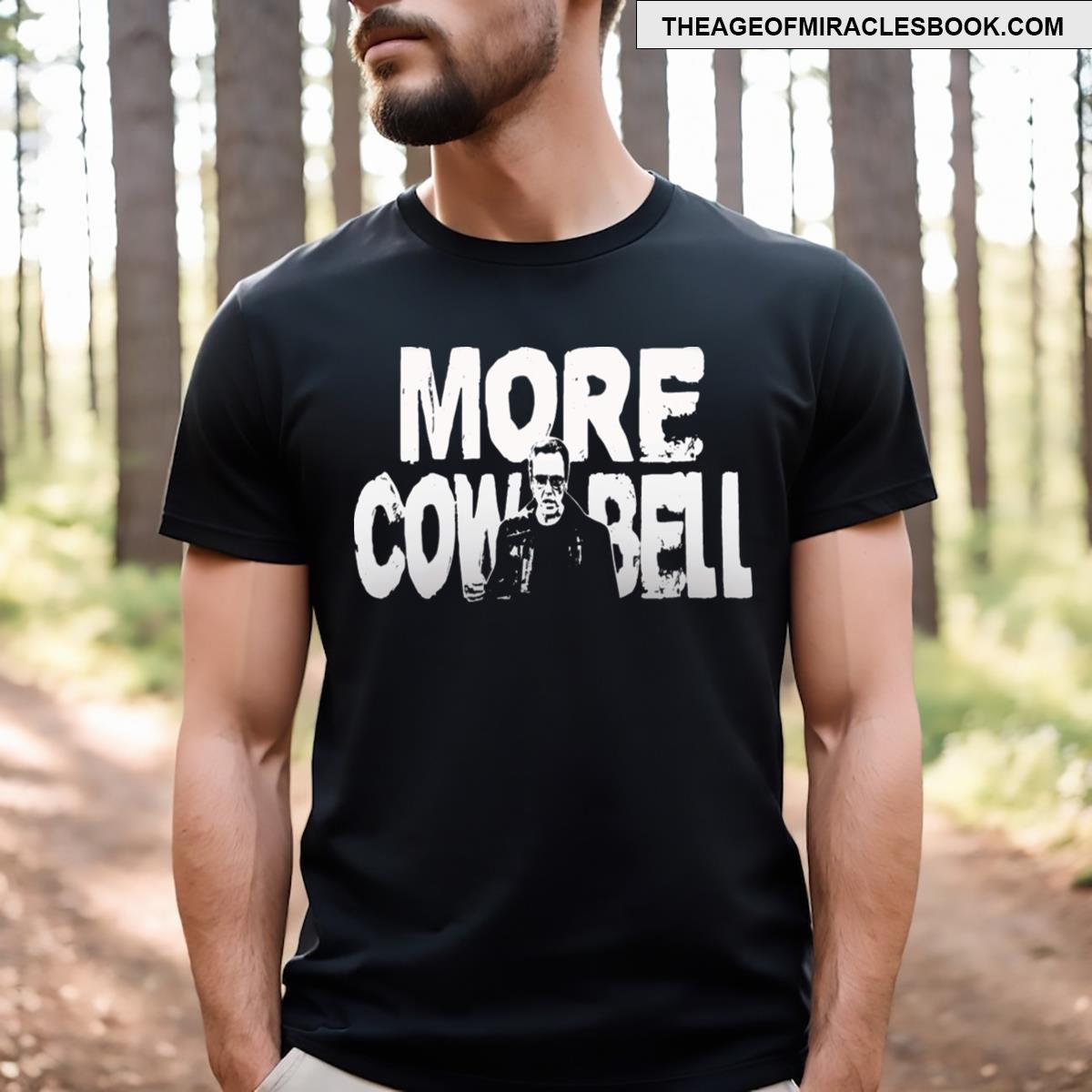More Cowbell T-shirt